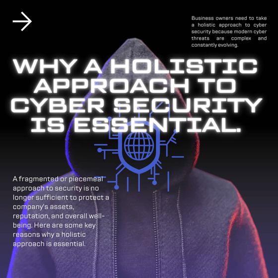 Why A Holistic Approach To Cyber Security Is Essential